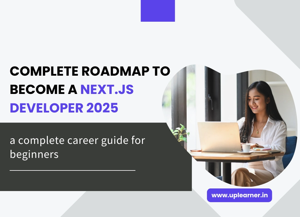 Complete Roadmap to Becomea Next.js Developer 2025