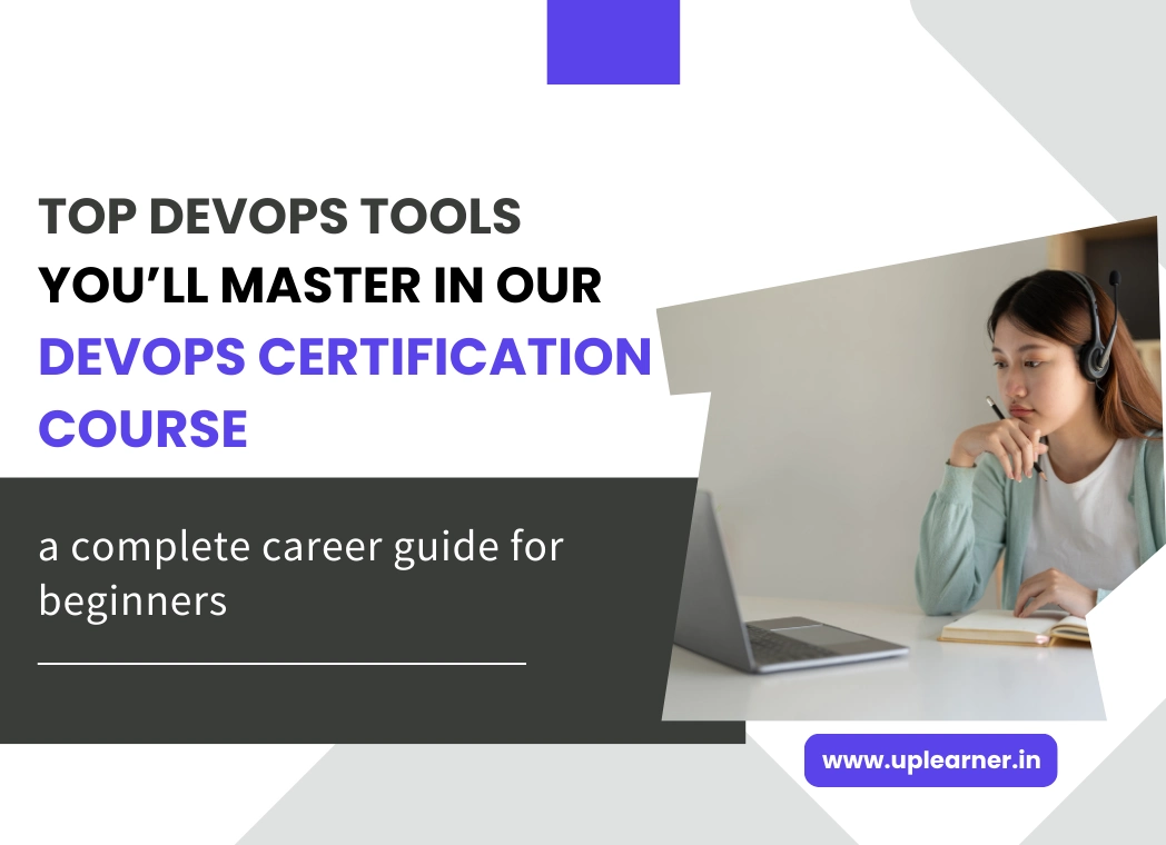 Top DevOps Tools You’ll Master in Our DevOps Certification Course