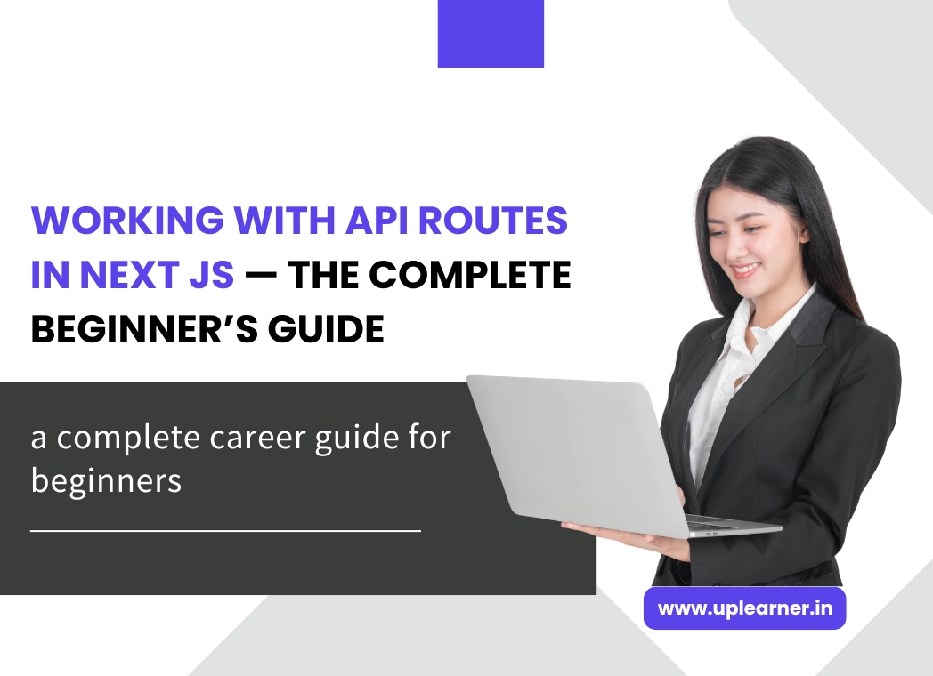 Working with API Routes in Next js — The Complete Beginner’s Guide